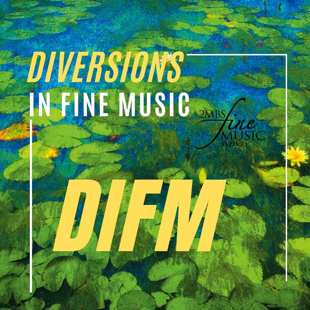 Diversions in Fine Music - 2MBS Fine Music Sydney