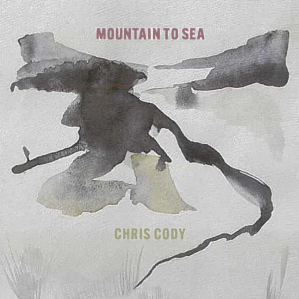 Chris Cody - Mountain to Sea - 2MBS